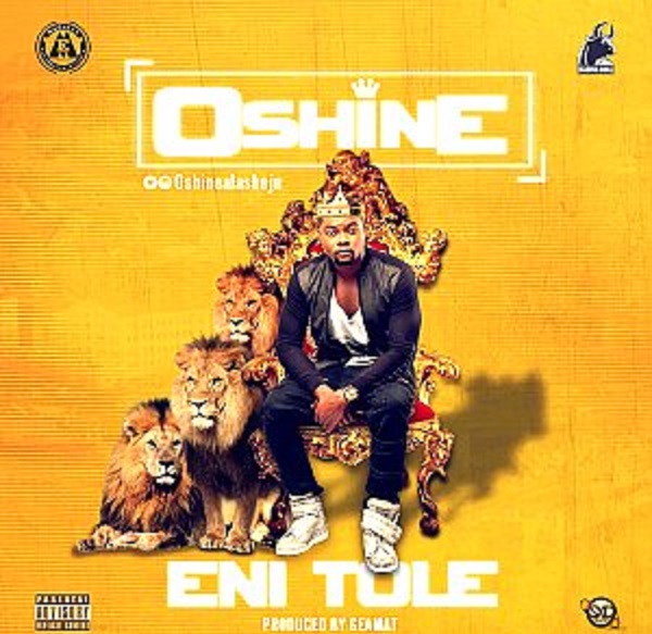 Oshine drops new single 'Eni Tole'